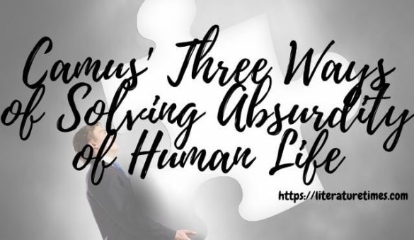 Camus' Three Ways Of Solving Absurdity Of Human Life | Absurdism For Camus