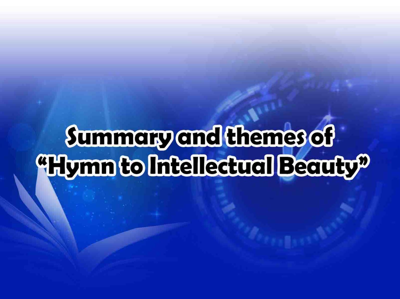 Summary And Themes Of “Hymn To Intellectual Beauty ” - Literature Times