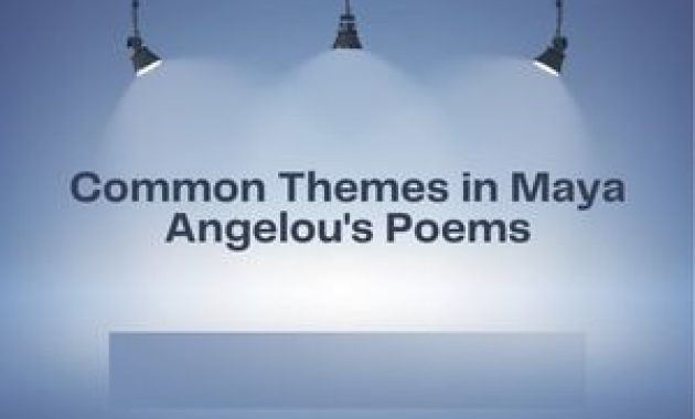 Common Themes In Maya Angelou's Poems - Literature Times