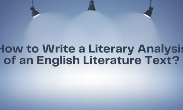How To Write A Literary Analysis Of An English Literature Text ...