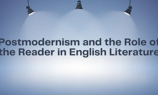 Postmodernism And The Role Of The Reader In English Literature ...