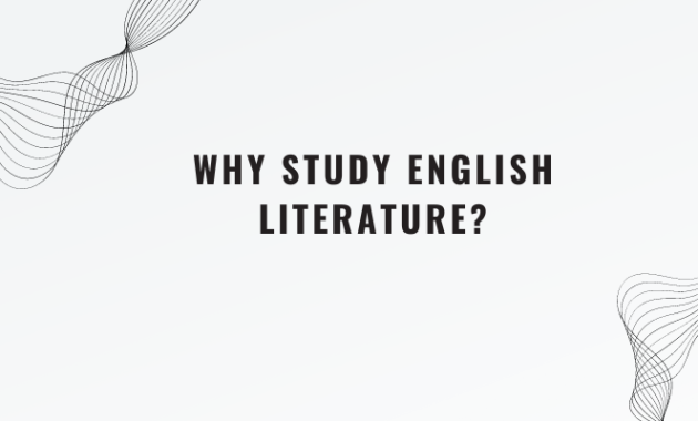 Why Study English Literature? - Literature Times